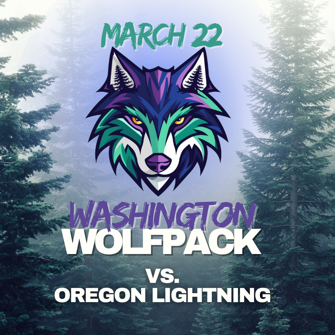 Washington Wolfpack vs. Oregon Lightning | Angel of the Winds Arena